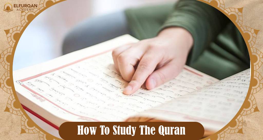 How To Study The Quran 2025 positive and powerful way